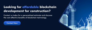 Blockchain in Construction Industry: Uses & Benefits